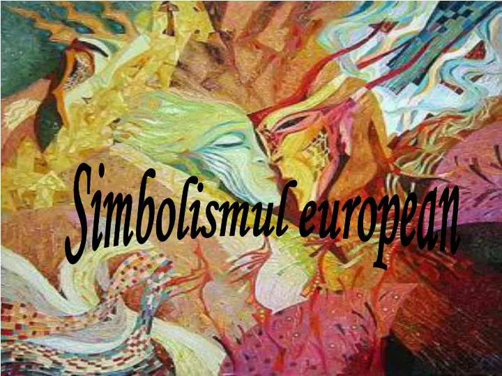 PPT - Simbolismul european PowerPoint Presentation, free download - ID ...
