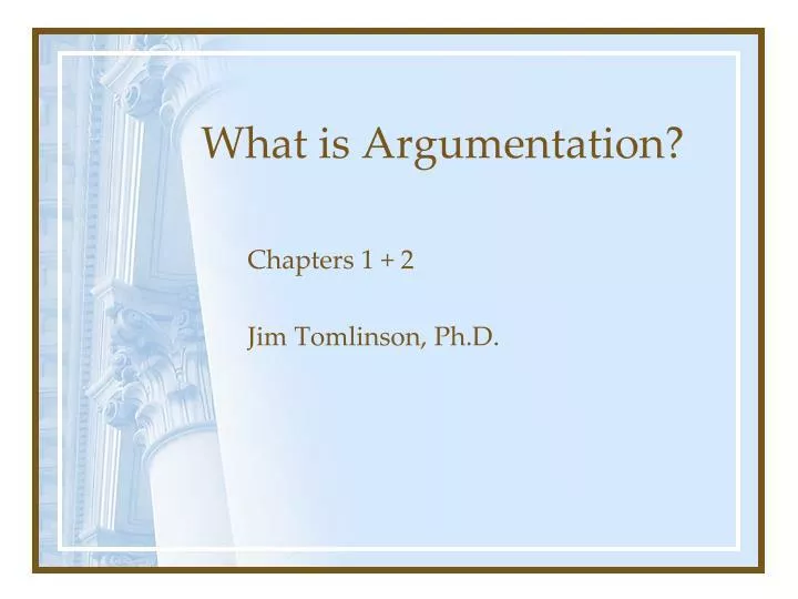 PPT - What is Argumentation? PowerPoint Presentation, free download ...
