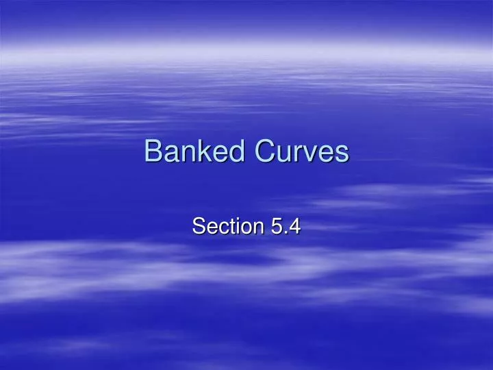 PPT - Banked Curves PowerPoint Presentation, free download - ID:1113106