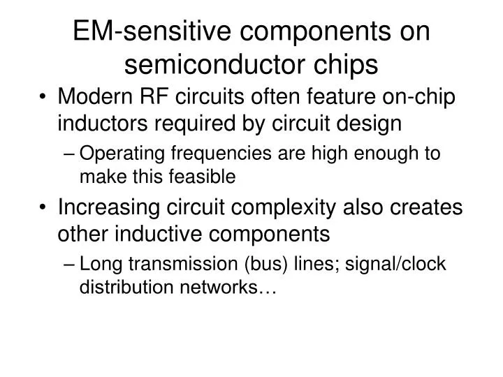 PPT - EM-sensitive components on semiconductor chips PowerPoint ...