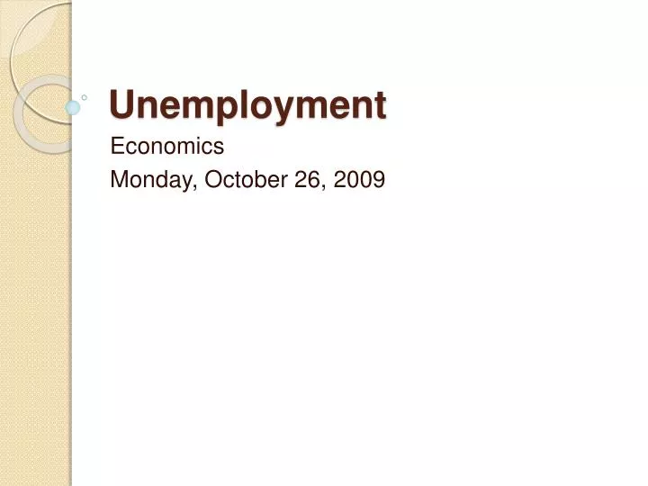 PPT - Unemployment PowerPoint Presentation, free download - ID:1113515