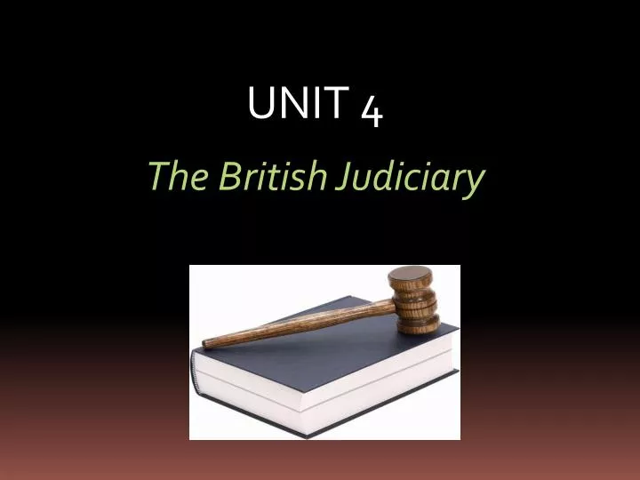 PPT - UNIT 4 The British Judiciary PowerPoint Presentation, free ... PPT - UNIT 4 The British Judiciary PowerPoint Presentation, free ...