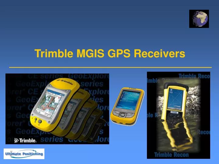 PPT - Trimble MGIS GPS Receivers PowerPoint Presentation, free download ...