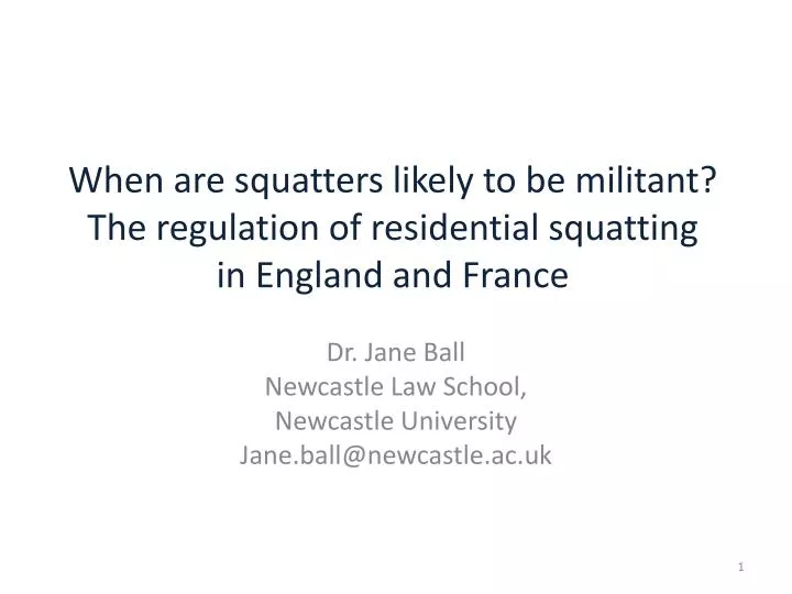 PPT - When are squatters likely to be militant? The regulation of ...