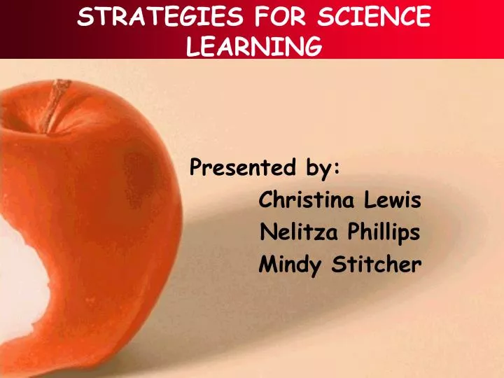 PPT - STRATEGIES FOR SCIENCE LEARNING PowerPoint Presentation, free ...