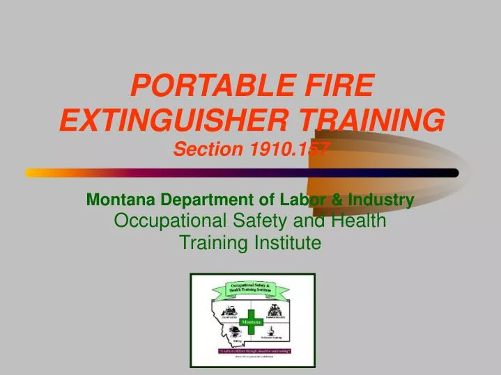 PPT - PORTABLE FIRE EXTINGUISHER TRAINING Section 1910.157 PowerPoint ...