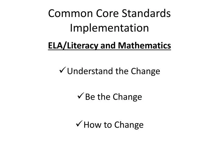 PPT - Common Core Standards Implementation PowerPoint Presentation ...