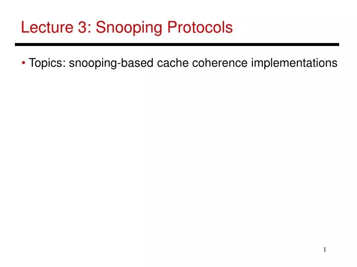 PPT - Lecture 3: Snooping Protocols PowerPoint Presentation, free ...