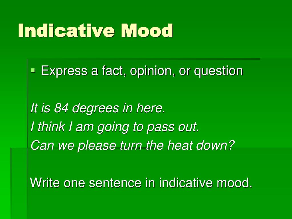 PPT - MOOD Indicative, Imperative, Subjunctive PowerPoint Presentation ... PPT - MOOD Indicative, Imperative, Subjunctive PowerPoint Presentation ...