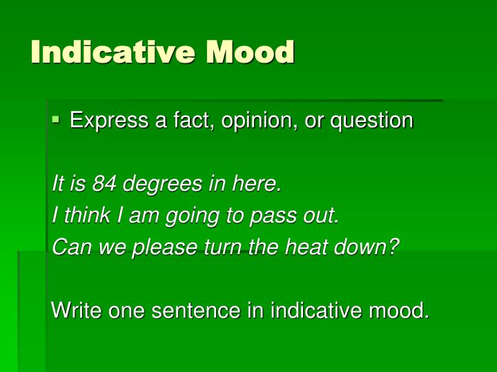 PPT - MOOD Indicative, Imperative, Subjunctive PowerPoint Presentation ...