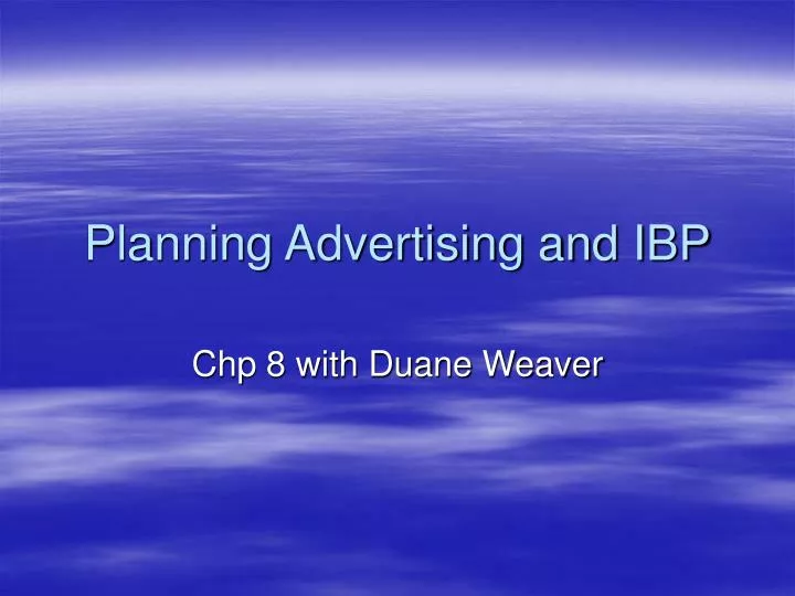 PPT - Planning Advertising and IBP PowerPoint Presentation, free ...