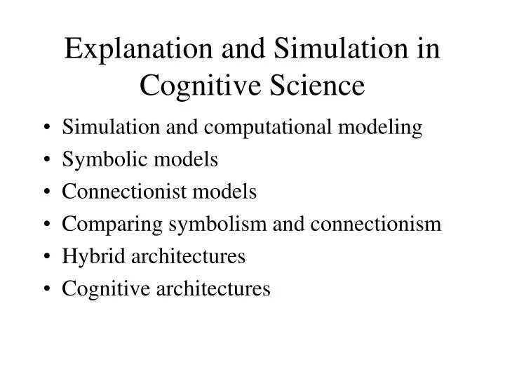 PPT - Explanation and Simulation in Cognitive Science PowerPoint ...