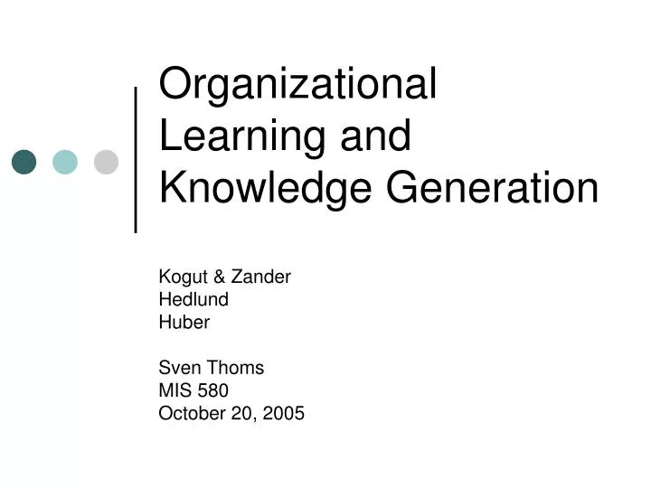 PPT - Organizational Learning and Knowledge Generation PowerPoint ...