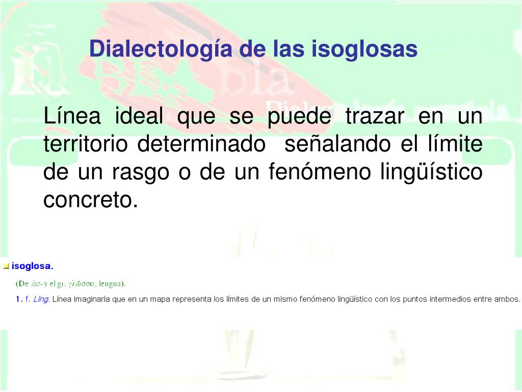 PPT - TEMA 2 LA DIALECTOLOGÍA Y SUS MÉTODOS Dialectología histórica y ...