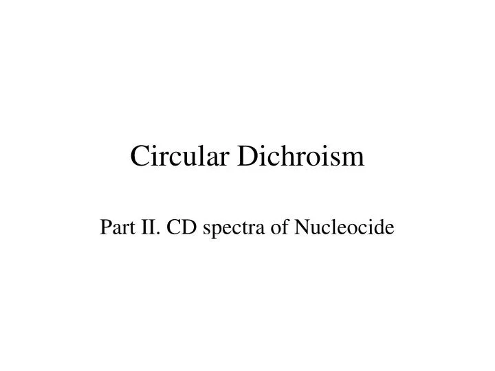 PPT - Circular Dichroism PowerPoint Presentation, free download - ID ...