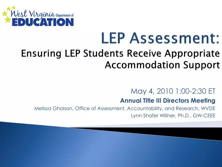PPT - LEP Assessment: Ensuring LEP Students Receive Appropriate ...