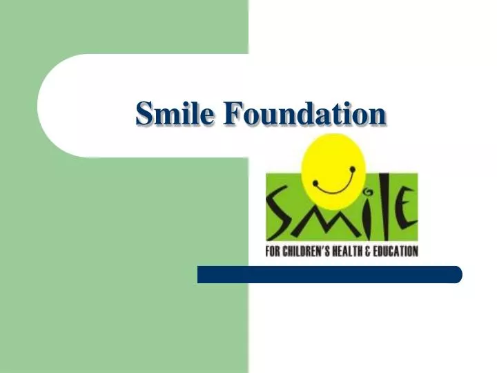 PPT - Smile Foundation PowerPoint Presentation, free download - ID:1120538