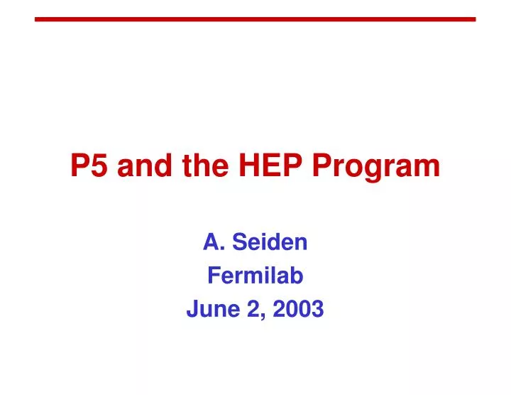 PPT - P5 and the HEP Program PowerPoint Presentation, free download ...