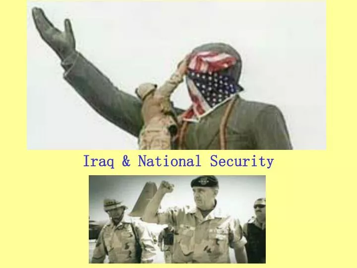 PPT - Iraq & National Security PowerPoint Presentation, free download ...