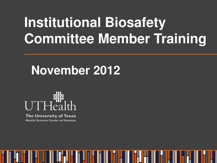 PPT - Institutional Biosafety Committee Member Training PowerPoint ...