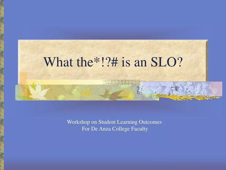 PPT - What the*!?# is an SLO? PowerPoint Presentation, free download ...