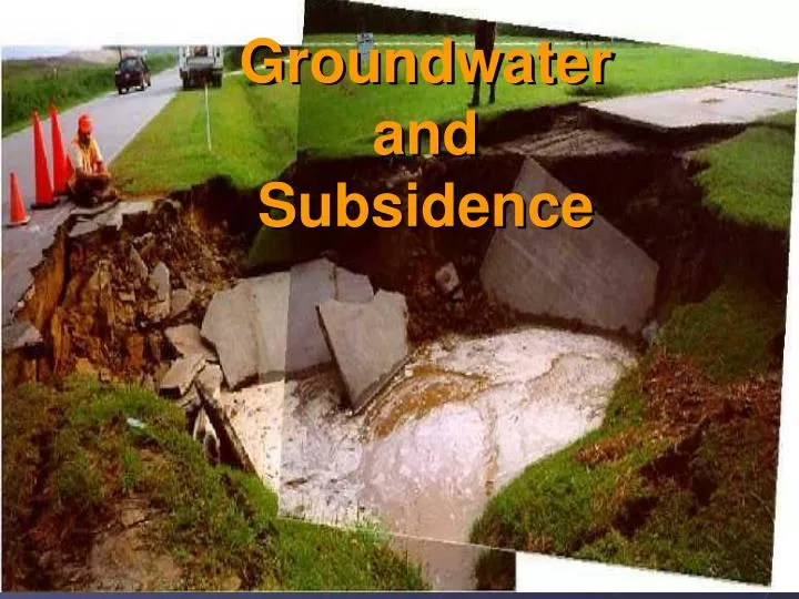 PPT - Groundwater and Subsidence PowerPoint Presentation, free download ...