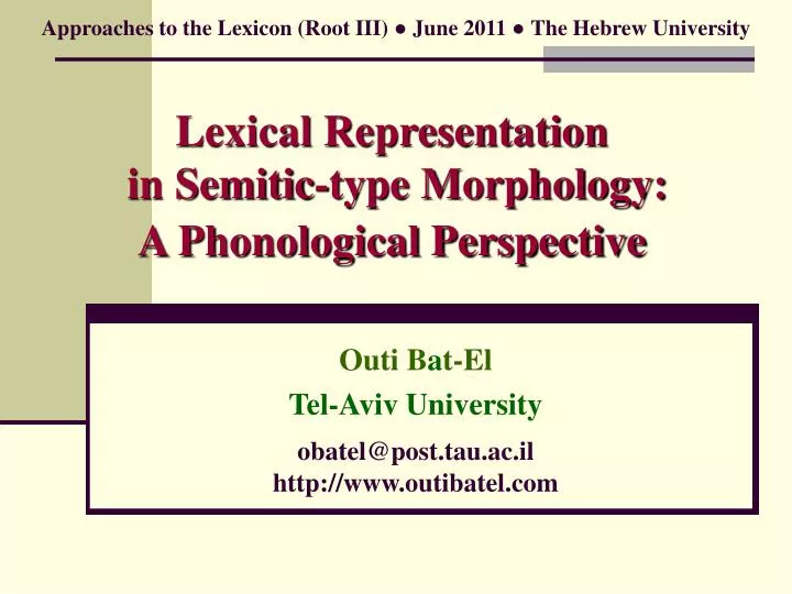 PPT - Lexical Representation in Semitic-type Morphology: A Phonological ...