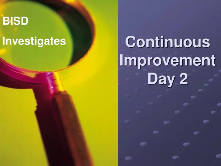 PPT - Continuous Improvement Day 2 PowerPoint Presentation, free ...