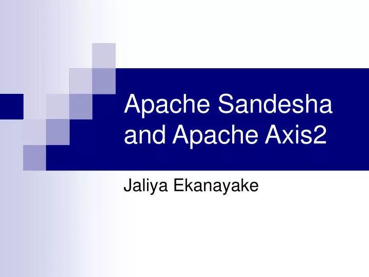 PPT - Apache Sandesha and Apache Axis2 PowerPoint Presentation, free download - ID:1124586