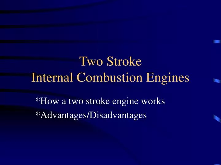 PPT - Two Stroke Internal Combustion Engines PowerPoint Presentation ...