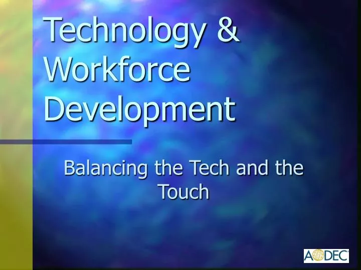 PPT - Technology & Workforce Development PowerPoint Presentation, free ...