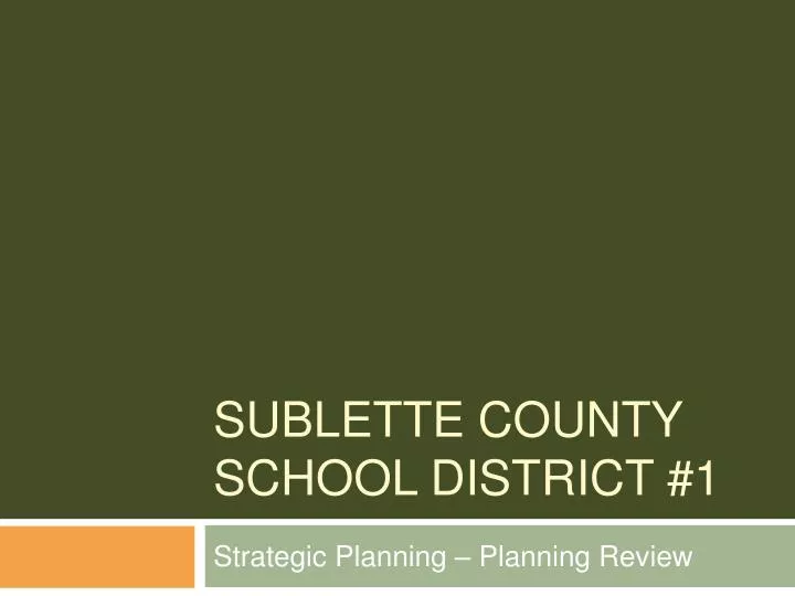 PPT - Sublette County School District #1 PowerPoint Presentation, free download - ID:1126655