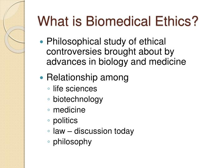 PPT - BIOMEDICAL ETHICS PowerPoint Presentation - ID:1126715