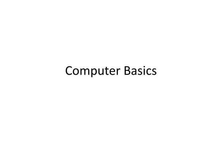 PPT - Computer Basics PowerPoint Presentation, free download - ID:1126917