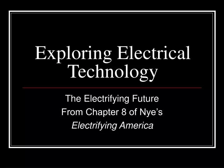PPT - Exploring Electrical Technology PowerPoint Presentation, free ...