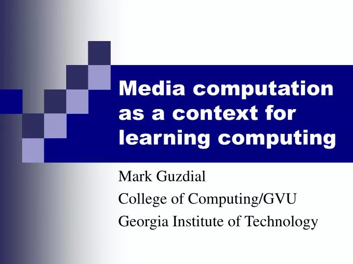 Ppt Media Computation As A Context For Learning Computing Powerpoint