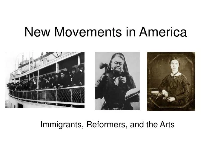 PPT - New Movements in America PowerPoint Presentation, free download ...