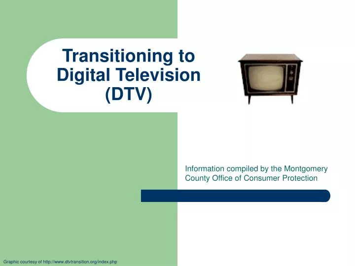 PPT - Transitioning to Digital Television (DTV) PowerPoint Presentation ...