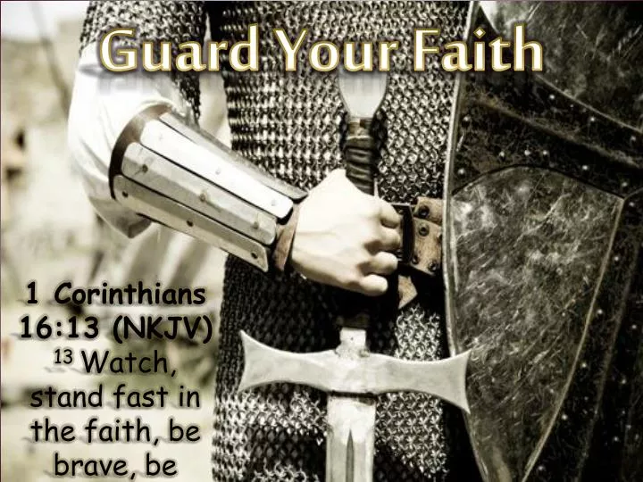 PPT - Guard Your Faith PowerPoint Presentation, free download - ID:1128081