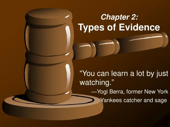 PPT - Chapter 2: Types of Evidence PowerPoint Presentation, free ...
