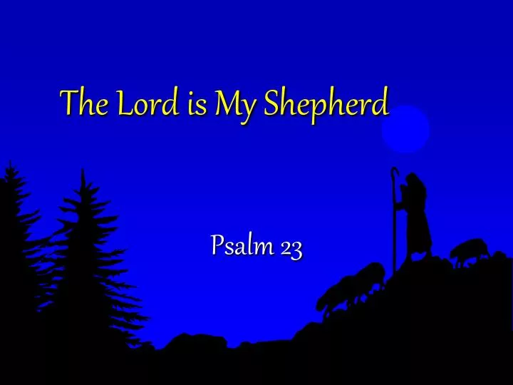 PPT - The Lord is My Shepherd PowerPoint Presentation, free download ...