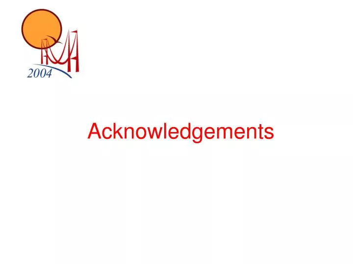 PPT - Acknowledgements PowerPoint Presentation, free download - ID:1128866