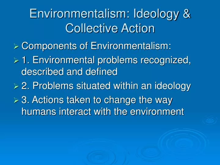 PPT - Environmentalism: Ideology & Collective Action PowerPoint ...