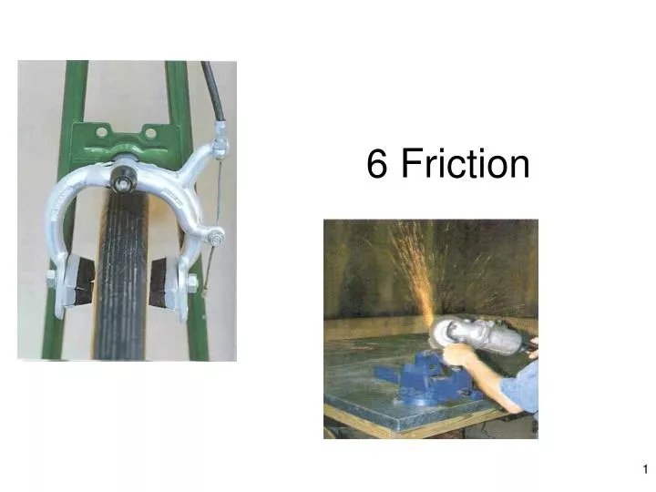 PPT - 6 Friction PowerPoint Presentation, free download - ID:1130360
