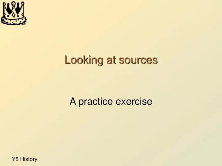 PPT - Looking at sources PowerPoint Presentation, free download - ID ...