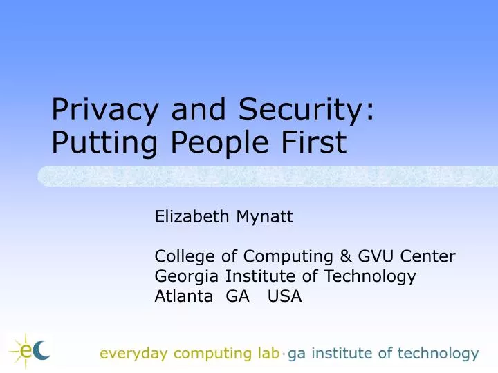 PPT - Privacy and Security: Putting People First PowerPoint ...