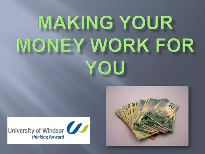 PPT - Making your money work for you PowerPoint Presentation, free ...
