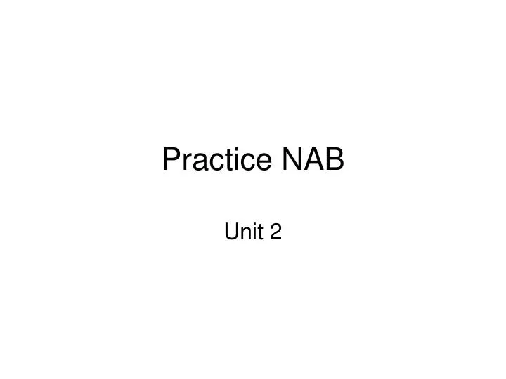 PPT - Practice NAB PowerPoint Presentation, free download - ID:1131827