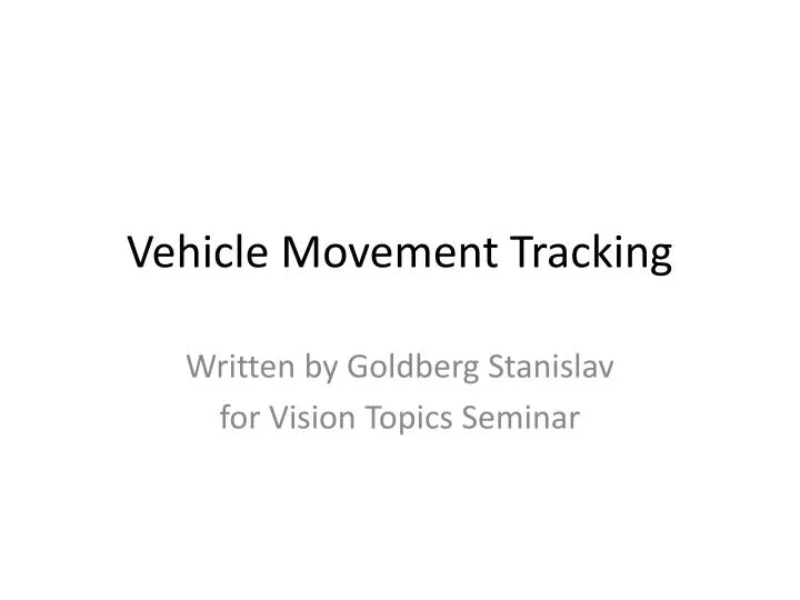 PPT - Vehicle Movement Tracking PowerPoint Presentation, free download ...