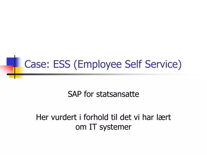 PPT - Case: ESS (Employee Self Service) PowerPoint Presentation, free ...